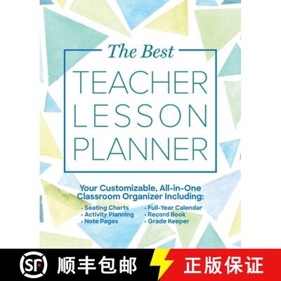 【3-4周达】The Best Teacher Lesson Planner: Your Customizable, All-in-One Classroom Organizer with Se... [9781646040469]