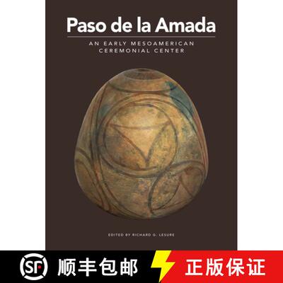 【3-4周达】精装 Paso de la Amada : An Early Mesoamerican Ceremonial Center [9781950446155]