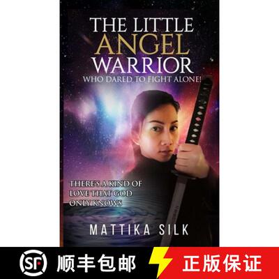 【3-4周达】The Little Angel Warrior Who Dared To Fight Alone: There's A Kind Of Love That God Only Knows [9781912547500]