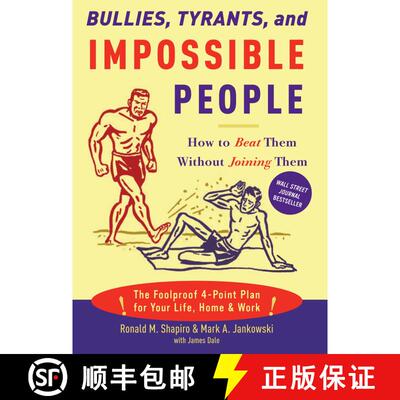 【3-4周达】Bullies, Tyrants, and Impossible People: How to Beat Them Without Joining Them [9781400050123]