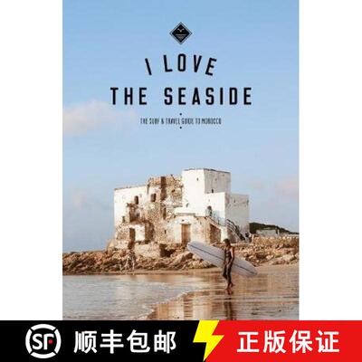 【3-4周达】I Love the Seaside The surf & travel guide to Morocco [9789082507942]