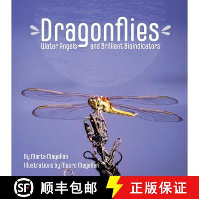 【3-4周达】Dragonflies: Water Angels and Brilliant Bioindicators [9781632332585]