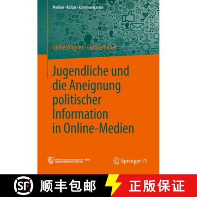 【3-4周达】Jugendliche und die Aneignung politischer Information in Online-Medien [9783658042004]