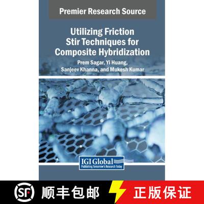 【3-4周达】Utilizing Friction Stir Techniques for Composite Hybridization [9798369352229]