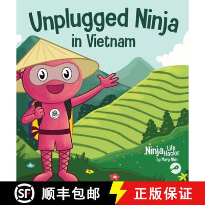 【3-4周达】精装 Unplugged Ninja in Vietnam: A Children's Book About Traveling to Vietnam [9781637319062]