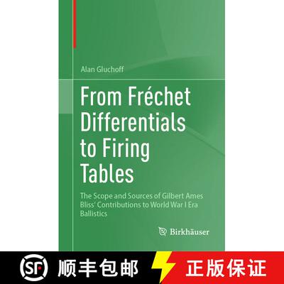 【3-4周达】精装 From Frechet Differentials to Firing Tables : The Scope and Sources of Gilbert Ames B... [9783031682667]