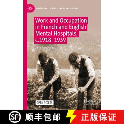 【3-4周达】精装 Work and Occupation in French and English Mental Hospitals, c.1918-1939 [9783031131042]
