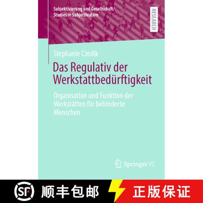【3-4周达】Das Regulativ der Werkstattbedürftigkeit : Organisation und Funktion der Werkstätten fü... [9783658504175]