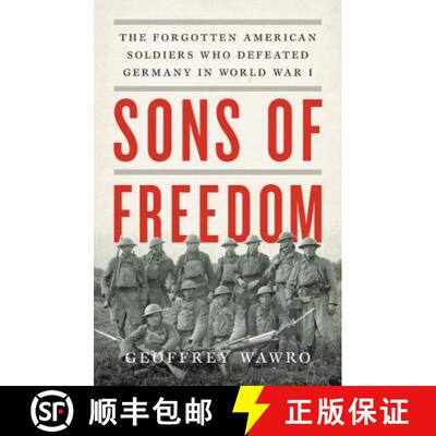 【3-4周达】Sons of Freedom: The Forgotten American Soldiers Who Defeated Germany in World War I [9780465093915]