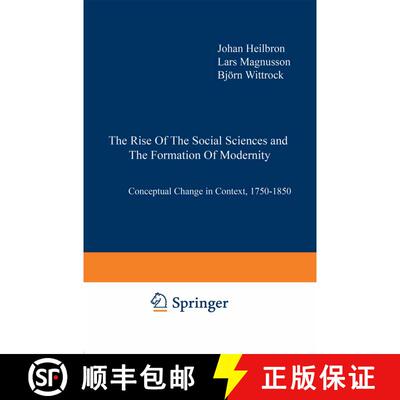 【3-4周达】精装 The Rise of the Social Sciences and the Formation of Modernity : Conceptual Change in... [9780792345893]
