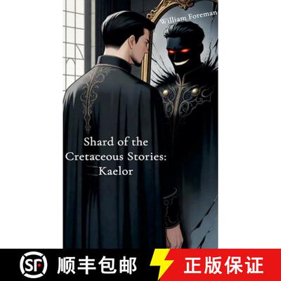 【3-4周达】Shard of the Cretaceous Stories: Kaelor [9798232483371]