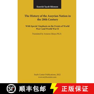 【3-4周达】The History of the Assyrian Nation in the 20th Century: with special emphasis on the Event... [9781470949631]