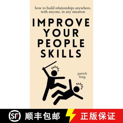 【3-4周达】精装 Improve Your People Skills: How to Build Relationships Anywhere, with Anyone, in Any ... [9781647434946]