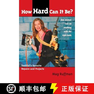 【3-4周达】How Hard Can It Be?: Toolgirl's Favorite Repairs and Projects [9781582701356]