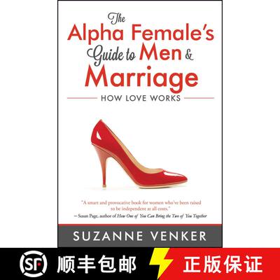 【3-4周达】The Alpha Female's Guide to Men and Marriage: How Love Works [9781618688446]