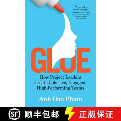【3-4周达】精装 Glue : How Project Leaders Create Cohesive, Engaged, High-Performing Teams [9781722510657]