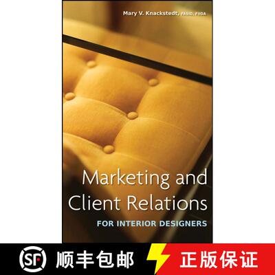 【3-4周达】精装 Marketing And Client Relations For Interior Designers [Wiley建筑] [9780470260487]