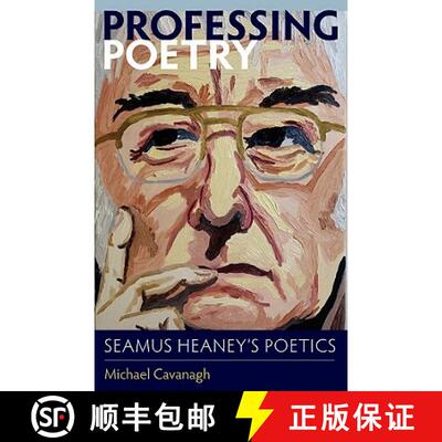 【3-4周达】Professing Poetry: Seamus Heaney's Poetics [9780813218564]