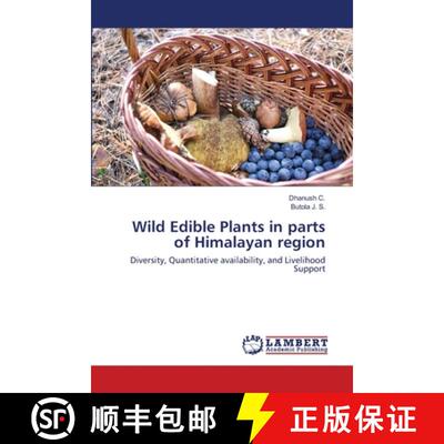 【3-4周达】Wild Edible Plants in parts of Himalayan region: Diversity, Quantitative availability, and... [9786202563796]