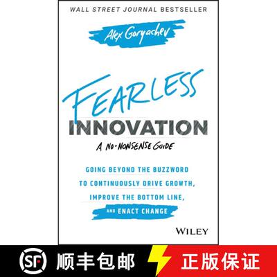 【3-4周达】精装 Fearless Innovation:  Going Beyond The Buzzword To Continuously Drive Growth, Improve... [9781119579526]