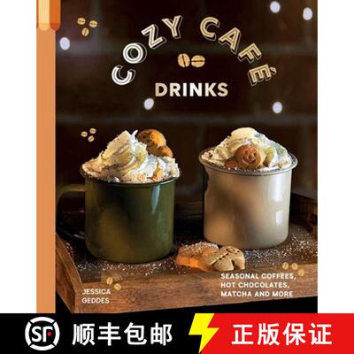 【3-4周达】精装 Cozy Café: Seasonal Coffees, Hot Chocolates, Chai Lattes, Matcha and More Incredible... [9781837838707]
