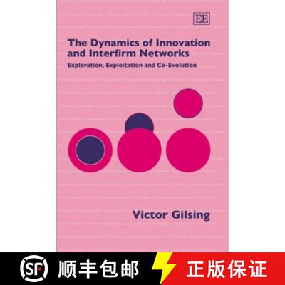 【3-4周达】精装 The Dynamics of Innovation and Interfirm Networks [9781845422738]