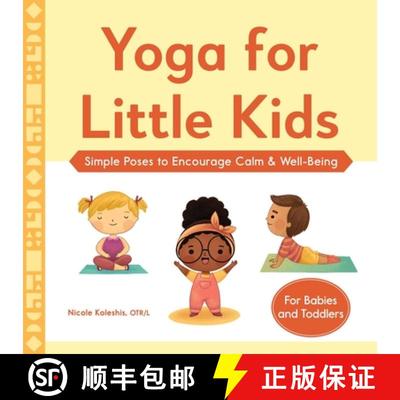 【3-4周达】Yoga for Little Kids: Simple Poses to Encourage Calm & Well-Being [9781638073239]