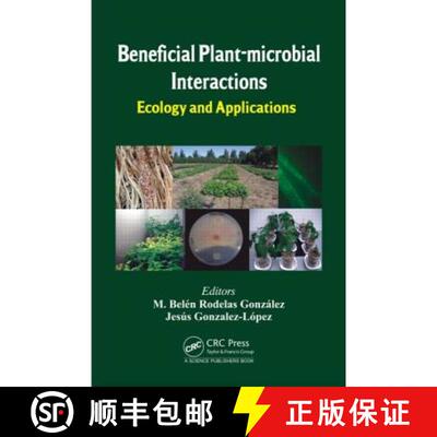 【3-4周达】精装 Beneficial Plant-microbial Interactions : Ecology and Applications [9781466587175]