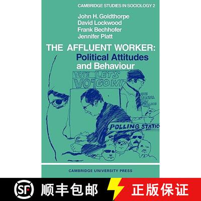 【3-4周达】Affluent Worker: Political attitudes and behaviour - The Affluent Worker: Political attitu... [9780521095266]