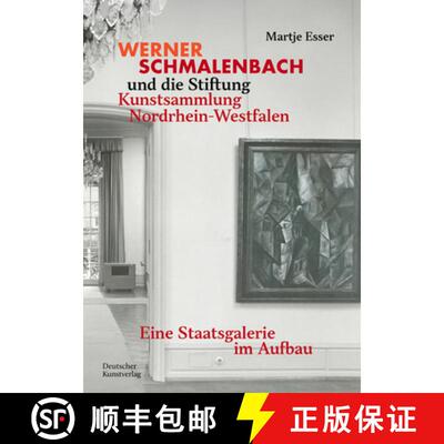 【3-4周达】精装 Werner Schmalenbach Und Die Stiftung Kunstsammlung Nordrhein-Westfalen: Eine Staatsga... [9783422985674]