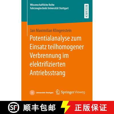 【3-4周达】Potentialanalyse zum Einsatz teilhomogener Verbrennung im elektrifizierten Antriebsstrang ... [9783658409609]
