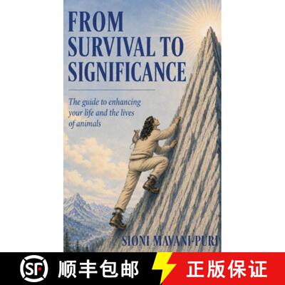 【3-4周达】精装 From Survival to Significance: The Guide to Enhancing Your Life and the Lives of Animals [9781066656714]