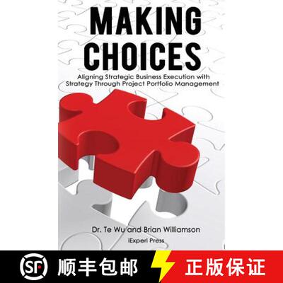 【3-4周达】Making Choices: Aligning Strategic Business Execution with Strategy through Project Portfo... [9781941913086]