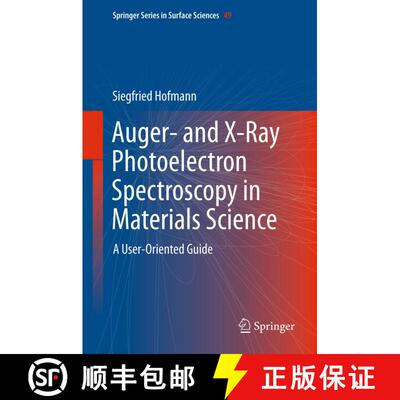 【3-4周达】精装 Auger- and X-Ray Photoelectron Spectroscopy in Materials Science : A User-Oriented Guide [9783642273803]