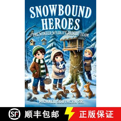 【3-4周达】Snowbound Heroes: The Winter Wildlife Rescue Team [9798348578220]