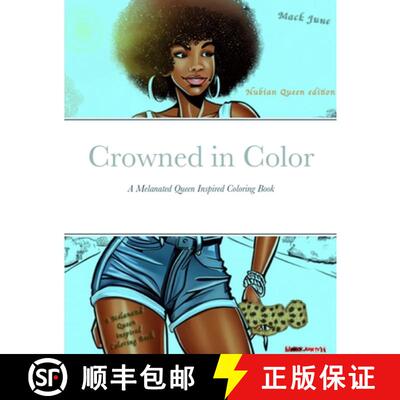 【3-4周达】Crowned in Color: A Melanated Queen Inspired Coloring Book [9781312508262]