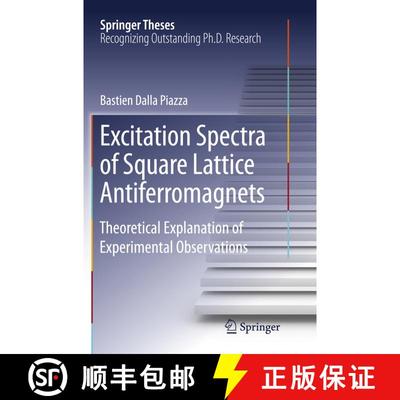 【3-4周达】Excitation Spectra of Square Lattice Antiferromagnets : Theoretical Explanation of Experim... [9783319799513]