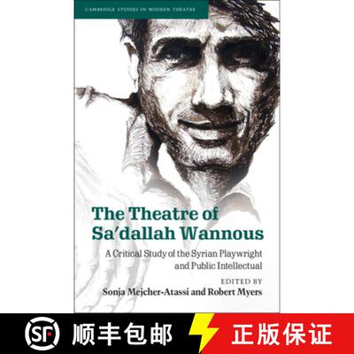 【3-4周达】精装 The Theatre of Sa'dallah Wannous: A Critical Study of the Syrian Playwright and Publi... [9781108838566]
