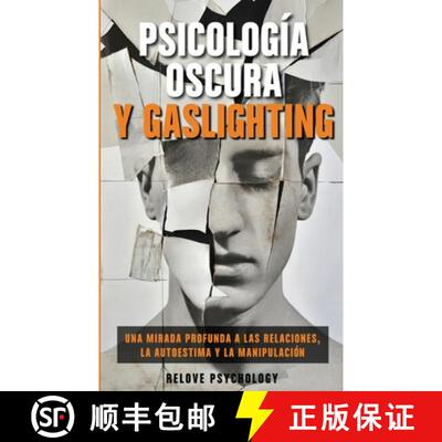 【3-4周达】Psicología oscura y gaslighting: Una mirada profunda a las relaciones, la autoestima y la... [9798330422708]