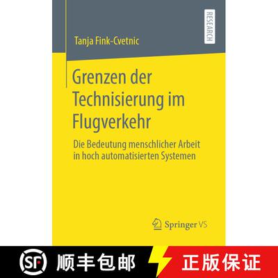 【3-4周达】Grenzen der Technisierung im Flugverkehr : Die Bedeutung menschlicher Arbeit in hoch autom... [9783658311513]