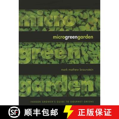 【3-4周达】Microgreen Garden: An Indoor Grower's Guide to Gourmet Greens [9781570672941]