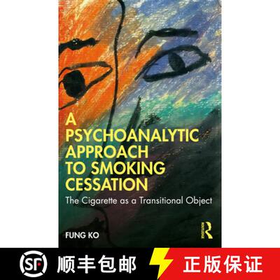 【3-4周达】A Psychoanalytic Approach to Smoking Cessation: The Cigarette as a Transitional Object [9781032354156]