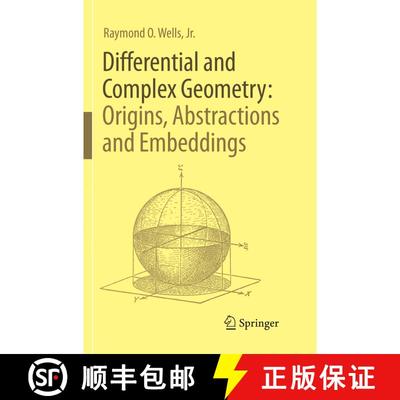 【3-4周达】Differential and Complex Geometry: Origins, Abstractions and Embeddings (Softcover reprint... [9783319863429]