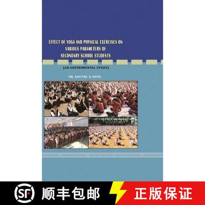 【3-4周达】EFFECT OF YOGA AND PHYSICAL EXERCISES ON VARIOUS PARAMETERS OF SECONDARY SCHOOL STUDENTS (... [9781387695614]