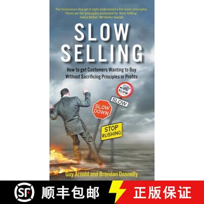 【3-4周达】精装 Slow Selling: How to get Customers Wanting to Buy Without Sacrificing Principles or P... [9781789555653]
