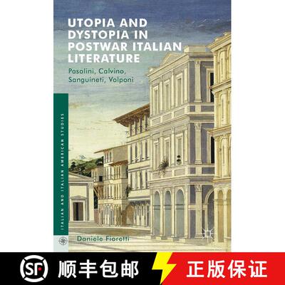 【3-4周达】精装 Utopia and Dystopia in Postwar Italian Literature : Pasolini, Calvino, Sanguineti, Vo... [9783319465524]
