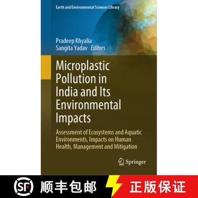 【3-4周达】精装 Microplastic Pollution in India and Its Environmental Impacts: Assessment of Ecosyste... [9783031925290]