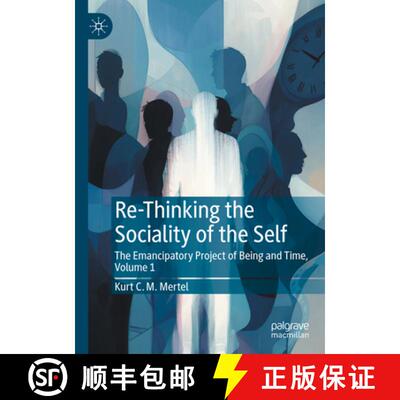 【3-4周达】Re-Thinking the Sociality of the Self: The Emancipatory Project of Being and Time, Volume 1 [9783031778094]