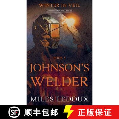【3-4周达】Johnson's Welder (Winter in Veil Book 3) [9781882508839]