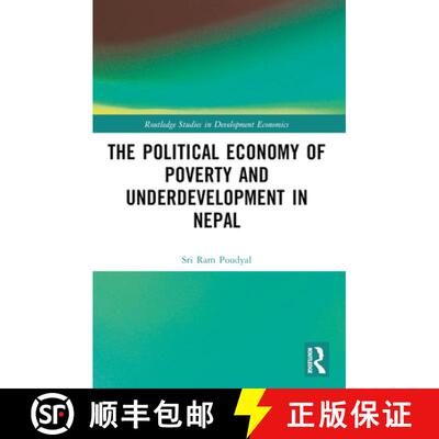 【3-4周达】The Political Economy of Underdevelopment and Poverty in Nepal [9781032418001]